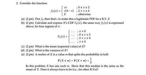 Solved 2 Consider The Function Fxx⎩⎨⎧cxc4−x00≤x≤22