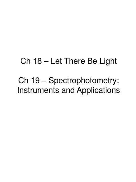 Ppt Ch 18 Let There Be Light Ch 19 Spectrophotometry Instruments And Applications