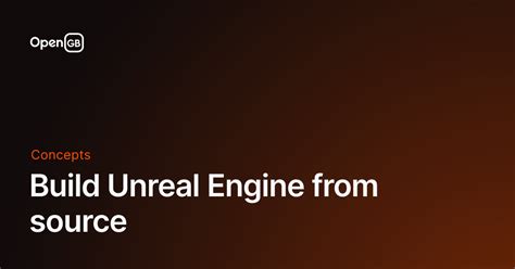 Build Unreal Engine From Source Open Game Backend