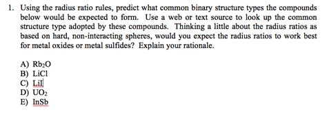 Solved 1 Using The Radius Ratio Rules Predict What Common Chegg Com