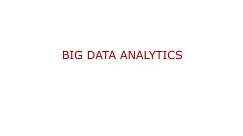 Big Data Analytics Module 1 For Vtu Syllabuspptx