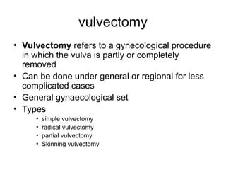 Vulvectomyppt A Surgical Procedure To Remove The Vulva Ppt