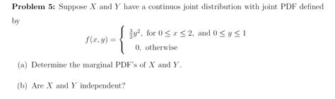 Solved Suppose X And Y Have A Continuos Joint Distribution