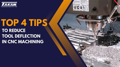 Top 4 Tips To Reduce Tool Deflection In Cnc Machining