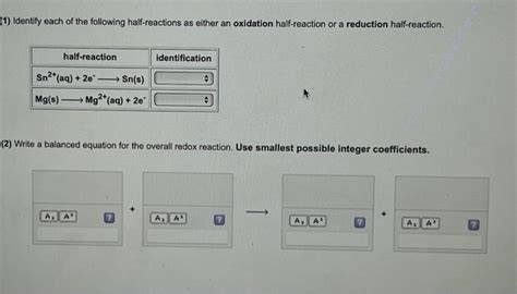 Solved Identify Each Of The Following Half Reactions As Chegg Com