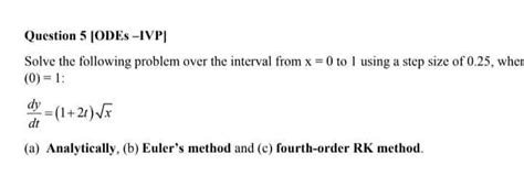 Question Odes Ivp Solve The Following Problem Over Chegg