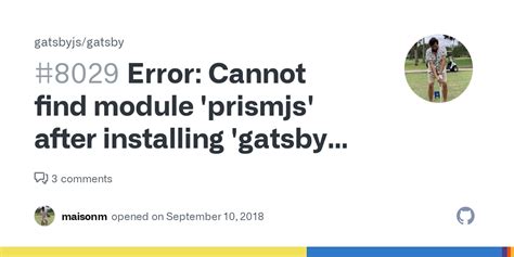 Error Cannot Find Module Prismjs After Installing Gatsby Remark Prismjs · Issue 8029