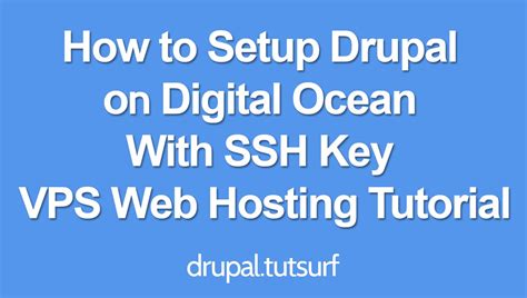 How To Install Drupal On Digital Ocean With Ssh Key Vps Drupal Web Hosting Tutorial Youtube