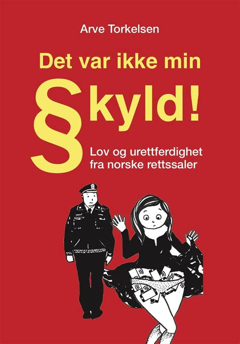 Det Var Ikke Min Skyld Arve Torkelsen Arkno