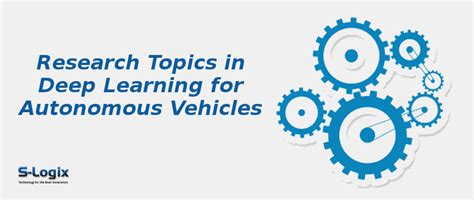 Deep Learning For Autonomous Vehicles S Logix