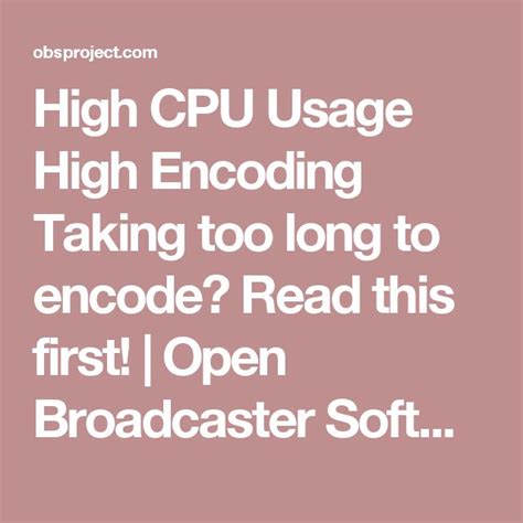 High Cpu Usage High Encoding Taking Too Long To Encode Read This First Open Broadcaster