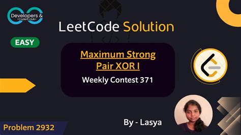 maximum strong pair xor i leetcode weekly contest 371 dcc nit a youtube