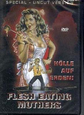 Flesh Eating Mothers Uncut James Aviles Martin