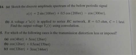 Solved 14 A Sketch The Discrete Amplitude Spectrum Of The Chegg Com