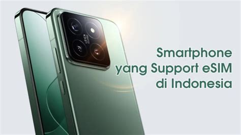 Daftar Smartphone Yang Support Esim Di Indonesia Mulai Dari Xiaomi Hingga Apple