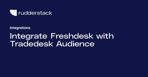Integrate Freshdesk With Tradedesk Audience