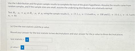 Solved Use The T Distribution And The Given Sample Results Chegg