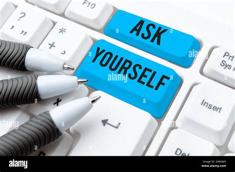 Conceptual Display Ask Yourself Business Overview Thinking The Future Meaning And Purpose Of