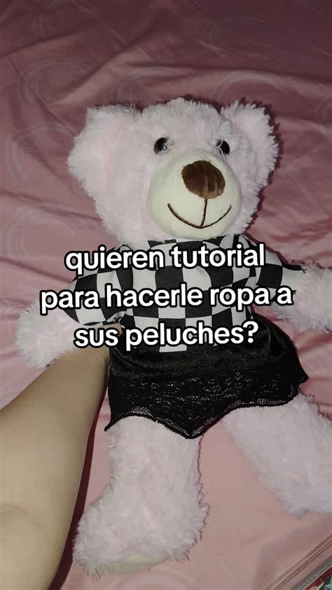 Tutorial De Ropa Para Peluches ¡hazlo Tú Mismo Tiktok