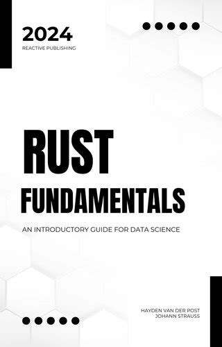 Rust Fundamentals For Data Science An Introductory Guide For Data Science Pdf Epub Version