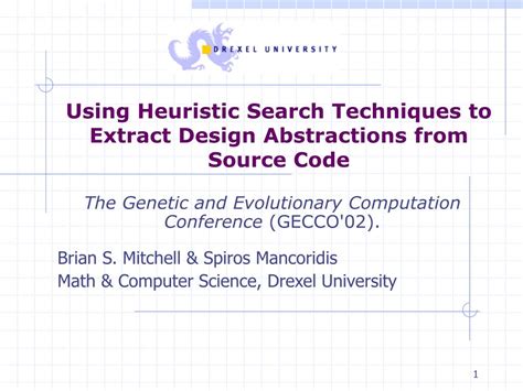 Ppt Using Heuristic Search Techniques To Extract Design Abstractions From Source Code