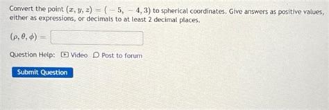 Solved Convert The Point X Y Z 5 4 3 To Spherical Chegg Com