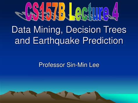 ppt data mining decision trees and earthquake prediction powerpoint presentation id 4168380