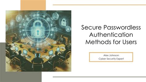 Secure Passwordless Authentication Methods For Users Ppt Powerpoint St