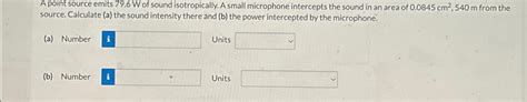 solved a point source emits 79 6w ﻿of sound isotropically a