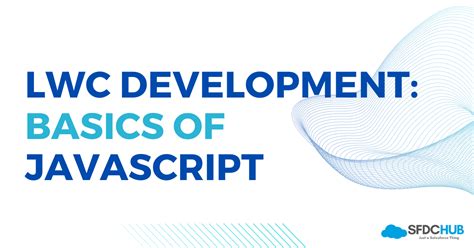Javascript Resources For Lwc Basics Of Javascript Required For Lwc