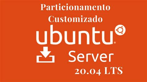 Como Fazer O Particionamento Custom No Ubuntu Server 2004 Youtube