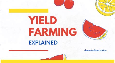 What Is Yield Farming Decentralised News What Is Yield Farming Decentralised News