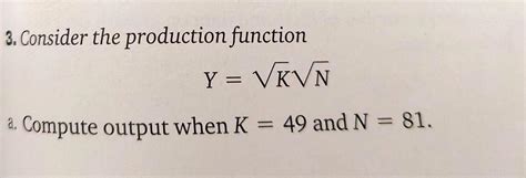 Solved 3 Consider The Production Function Y √kvn A