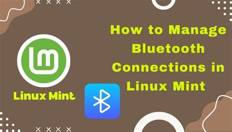 How To Manage Bluetooth Connections In Linux Mint 2024