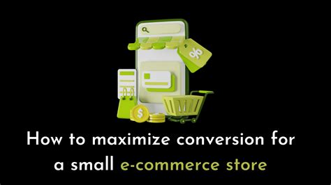 How To Maximize Conversion For A Small E Commerce Store Phelix Info Solution Tech Blog