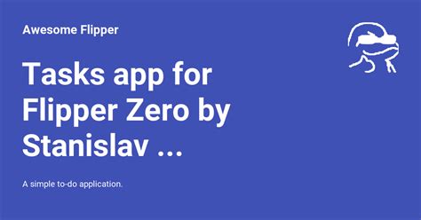 Tasks App For Flipper Zero By Stanislav Vasilev Madman10K Awesome Flipper