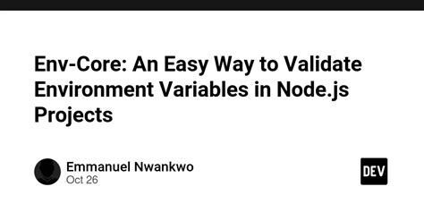 Env Core An Easy Way To Validate Environment Variables In Node Js