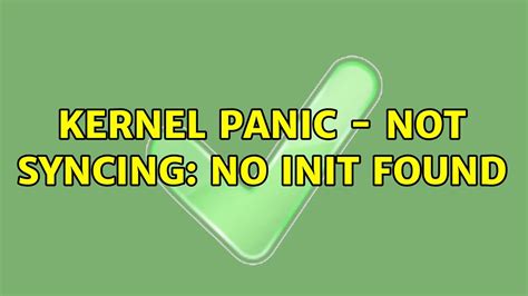 Kernel Panic Not Syncing No Init Found 2 Solutions Youtube