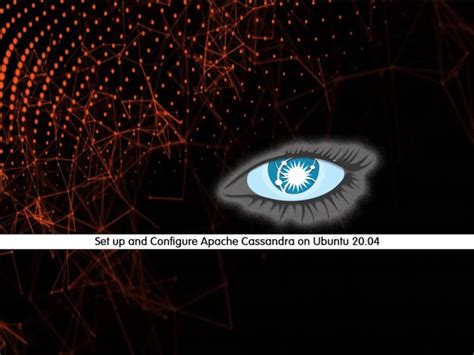 Set Up And Configure Apache Cassandra On Ubuntu 2004 Orcacore