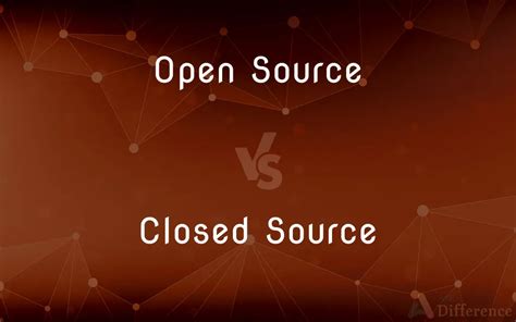 Open Source Vs Closed Source Whats The Difference