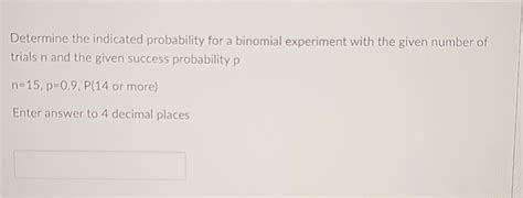 Solved Determine The Indicated Probability For A Binomial Chegg Com