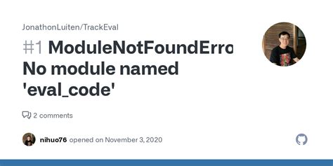 modulenotfounderror no module named eval code · issue 1