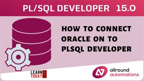 How To Connect Oracle On To Plsql Developer