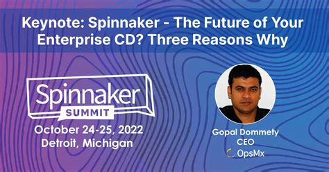 Spinnakersummit Spinnaker Continuousdelivery Gopal Dommety Phd