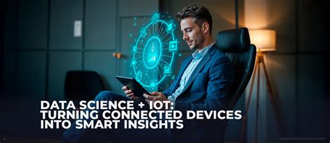 Data Science Iot Turning Connected Devices Into Smart Insights Enfuse Solutions