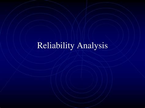 Ppt Reliability Analysis Powerpoint Presentation Free Download Id 2563499