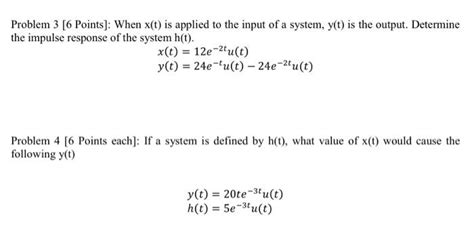 Solved Problem 3 6 Points When Xt Is Applied To The
