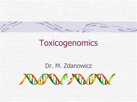 PPT Toxicogenomics PowerPoint Presentation Free Download ID