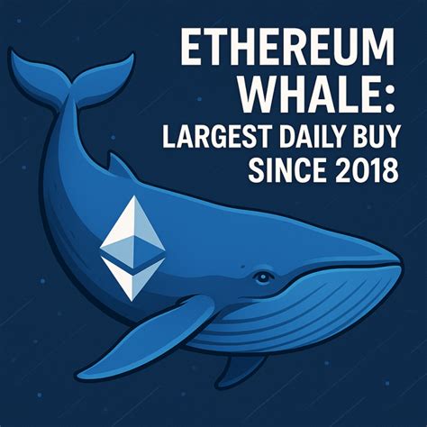 이더리움 고래 2018년 이후 최대 규모 일일 매수