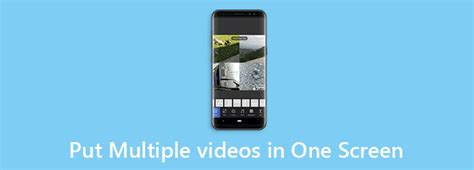 [step by step guide] how to put multiple videos in one screen